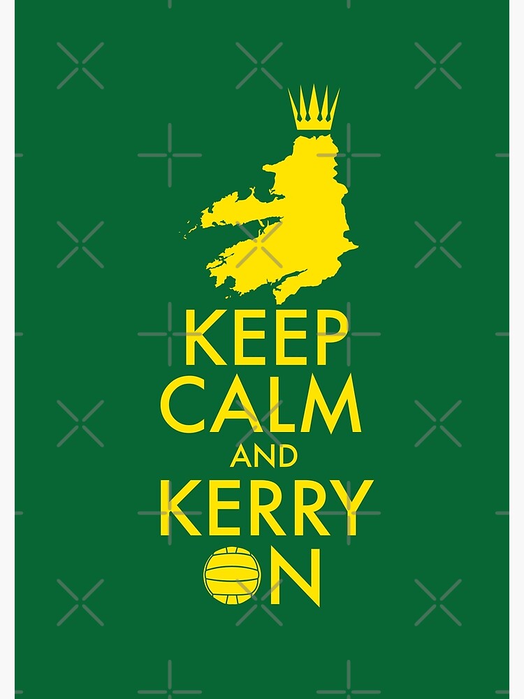 "Keep Calm and Kerry On" Art Print for Sale by Catfink | Redbubble