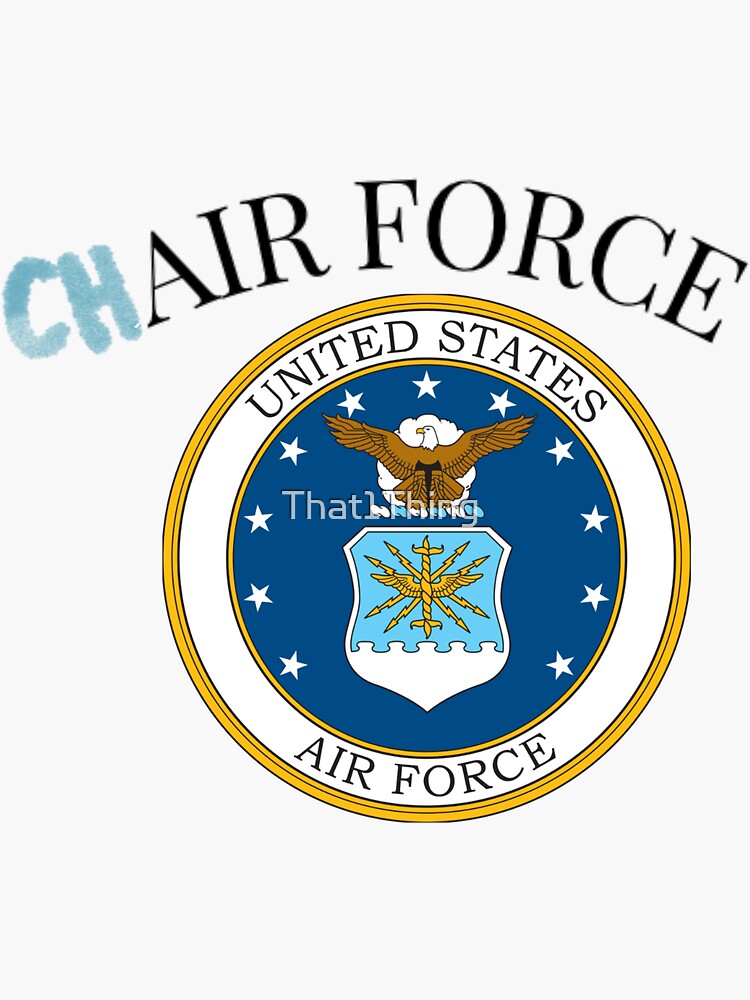 "CHair force funny graphic" Sticker for Sale by That1Thing | Redbubble