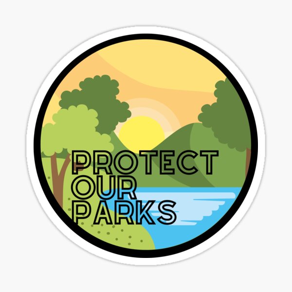 "Protect Our Parks - Simple Animation Protect Our Parks Design" Sticker ...