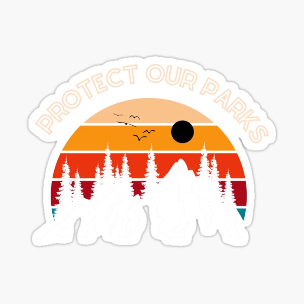 "Protect Our Parks - Simple Animation Protect Our Parks Design" Sticker ...