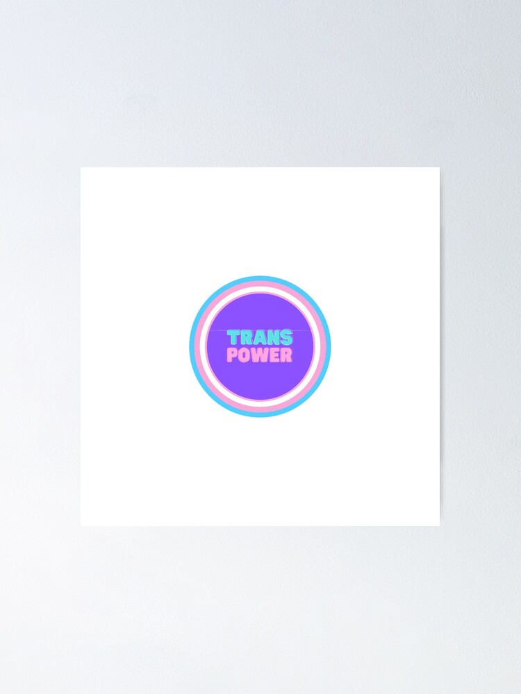 "Trans Power Circle " Poster for Sale by AlluresDelights | Redbubble