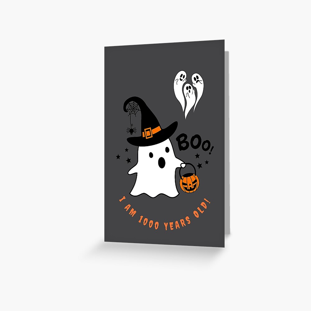 "Happy Birthday- BOO I Am 1000 Years Old! Halloween Cute Funny Meme ...