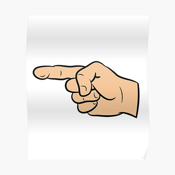 "Pointing Finger" Poster by CreativeStrike | Redbubble