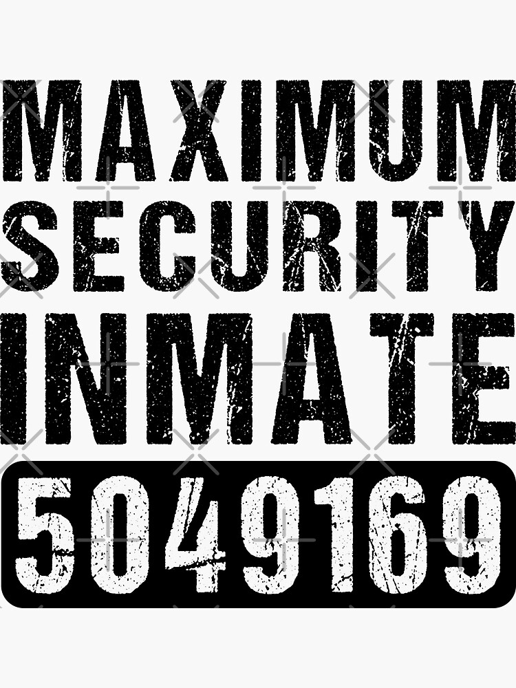 "County Jail Inmate - Maximum Security Inmate - Prisoner Party ...