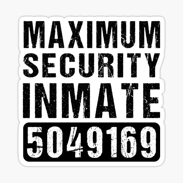 "County Jail Inmate - Maximum Security Inmate - Prisoner Party ...