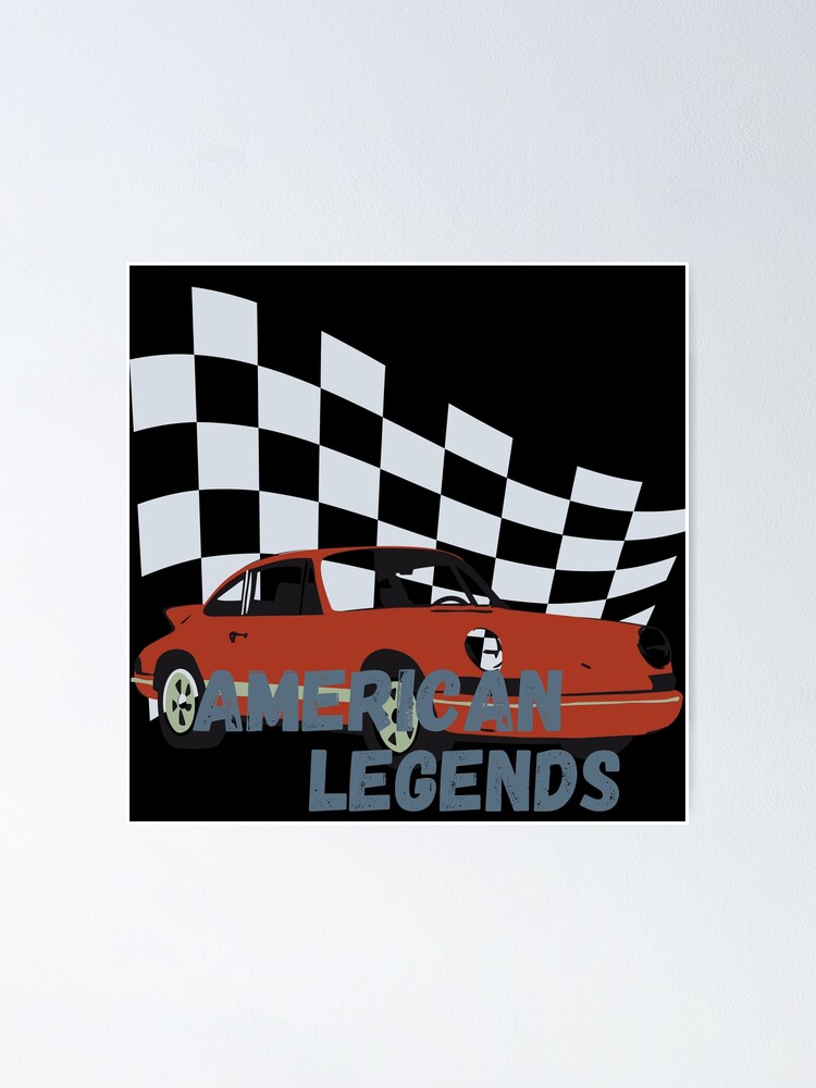 "American Legends Race Car" Poster for Sale by dzphro | Redbubble