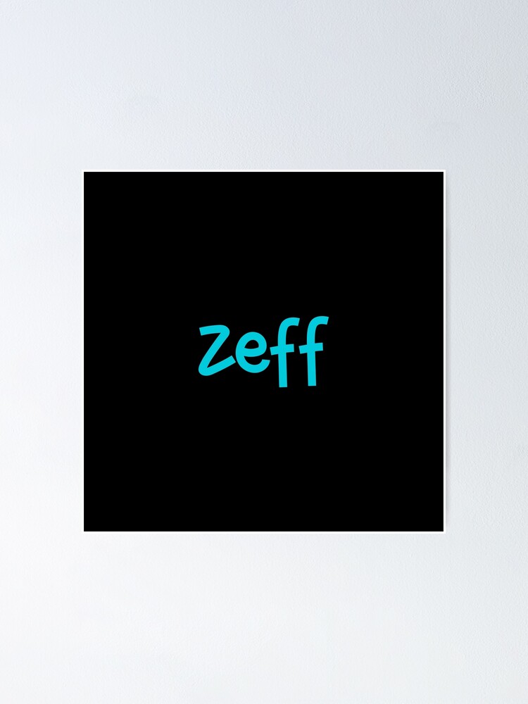 "Zeff, Funny Cool Best color art" Poster for Sale by artdragongift ...