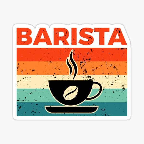 "Barista Coffee Artist Retro Vintage" Sticker for Sale by NestaReign ...