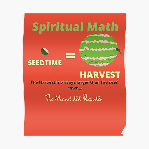 "Spiritual Math - Seedtime and Harvest - Watermelon" Poster for Sale by ...