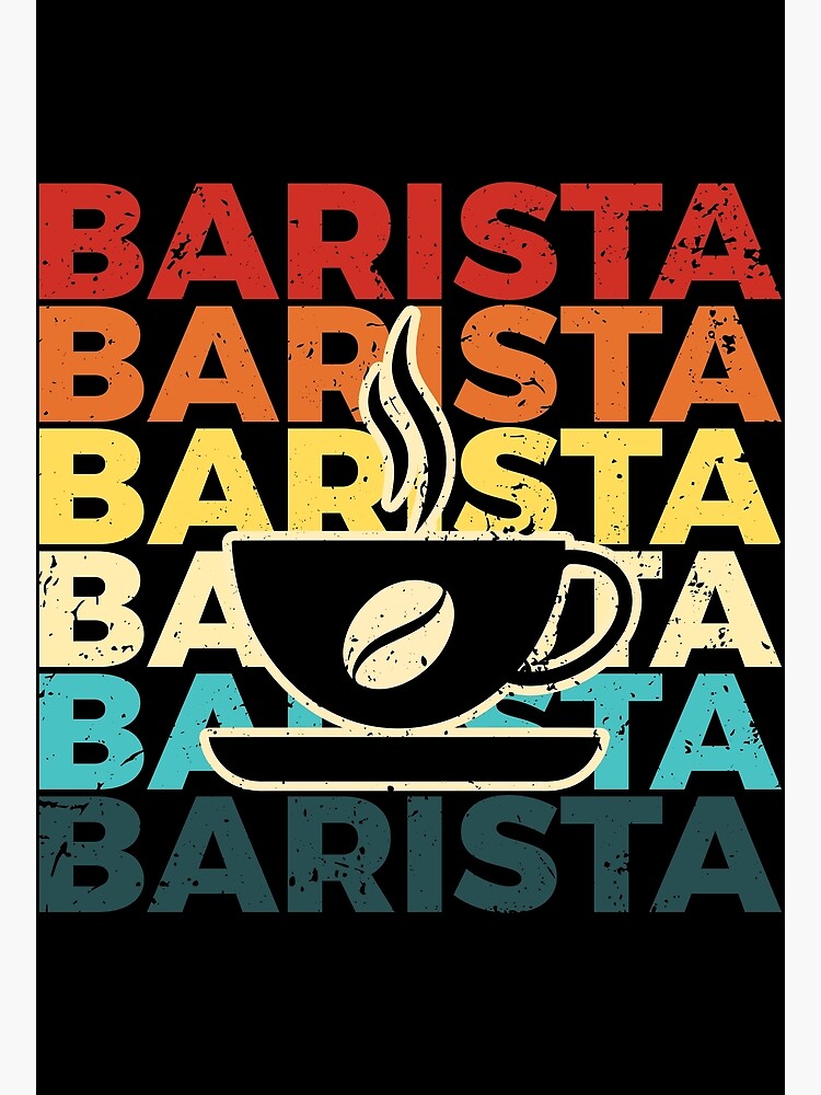 "Barista Retro Coffee Artist Vintage " Poster for Sale by NestaReign ...