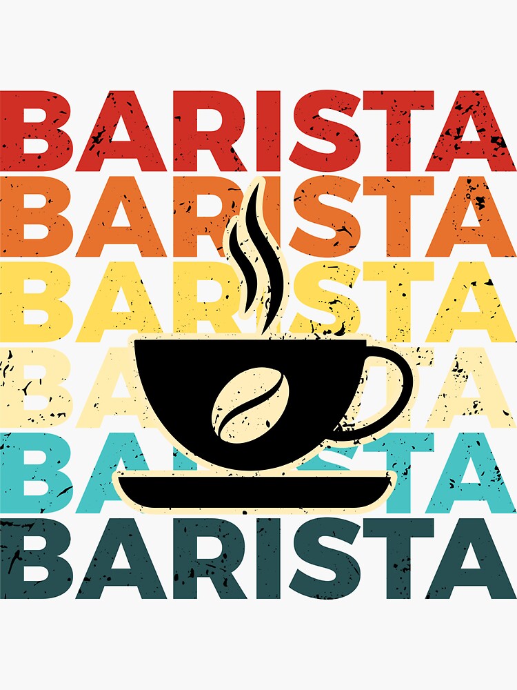"Barista Retro Coffee Artist Vintage " Sticker for Sale by NestaReign ...