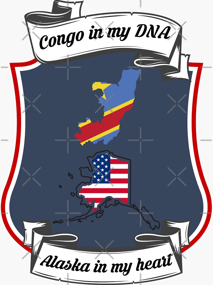 "Congo in my DNA, Alaska in my heart Heritage" Sticker for Sale by ...