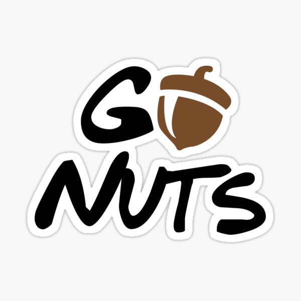 "Go Nuts" Sticker for Sale by caseyyf | Redbubble