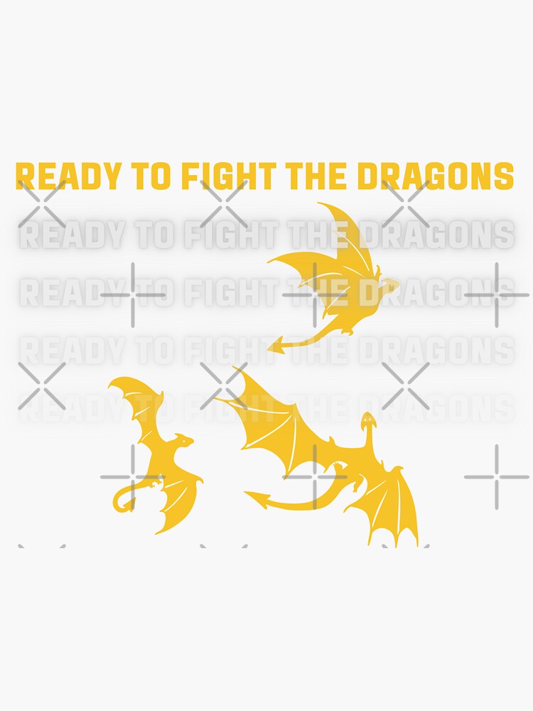 " Ready To Fight The Dragons" Sticker for Sale by Kormix | Redbubble