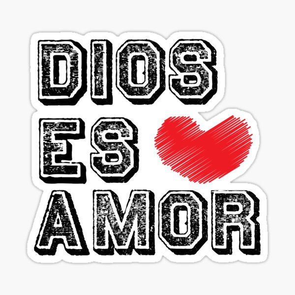 "Dios Es Amor - God is Love - Christian Spanish " Sticker for Sale by ...
