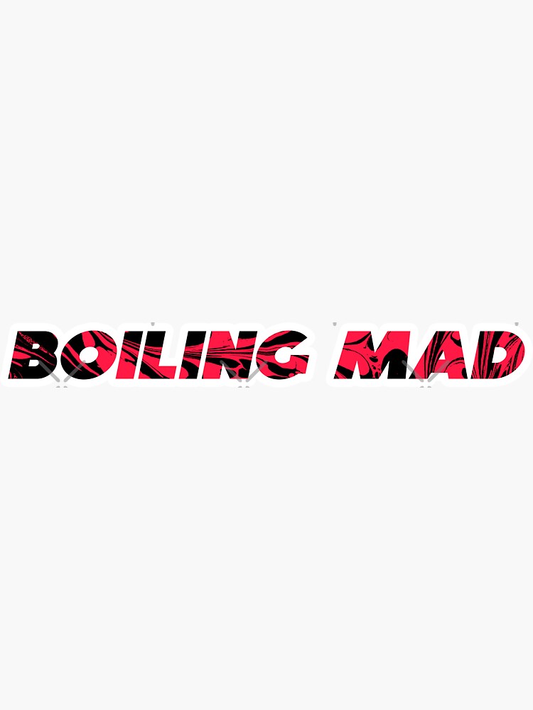 "Boiling Mad 2 Word Quotes" Sticker for Sale by skepticat-artsy | Redbubble