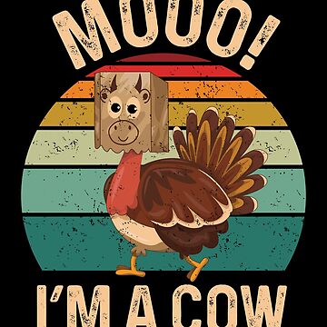 "Moo I'm A Cow Funny Thanksgiving Turkey Fake Cattle Sunset" Poster for ...