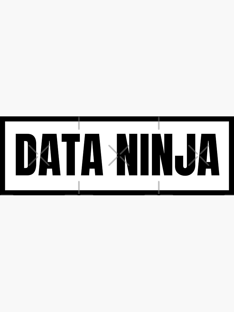 "data ninja" Sticker for Sale by TomorrowQuotes | Redbubble