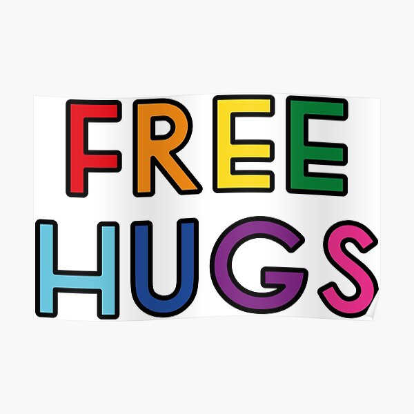 "Free Hugs" Poster by sky-alive | Redbubble