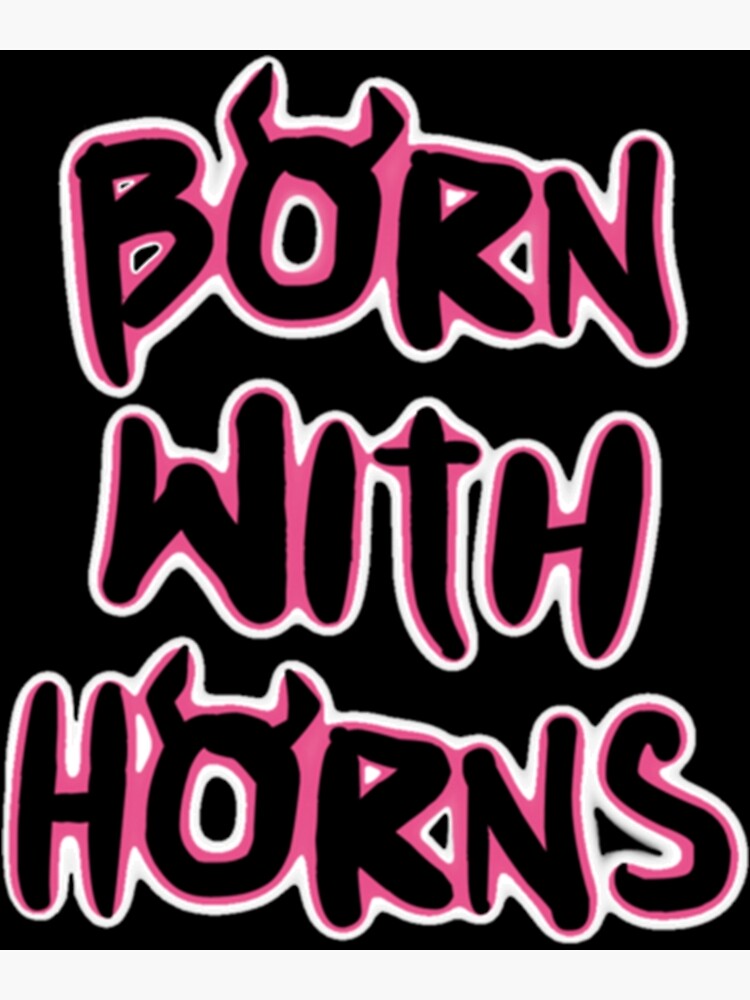 "Born with Horns Classic" Poster for Sale by x1vectorGraphic | Redbubble