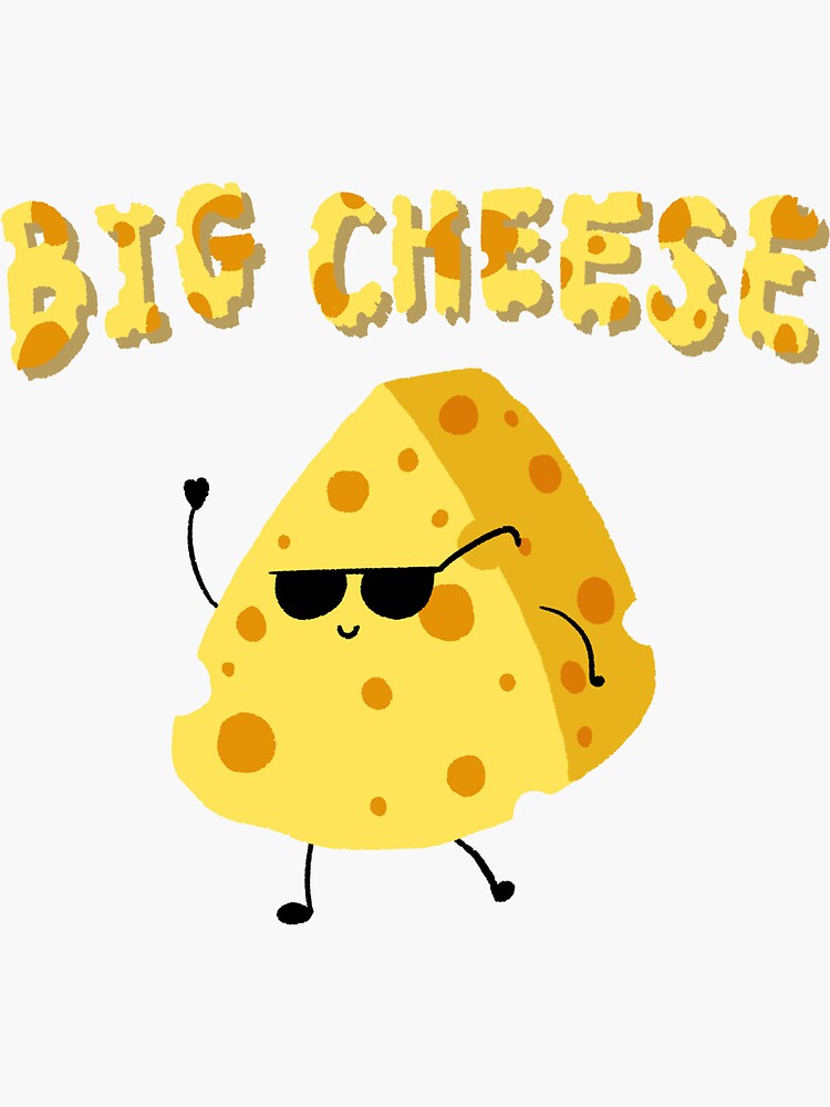 "Big cheese that is VIP (a very important person )" Sticker for Sale by ...