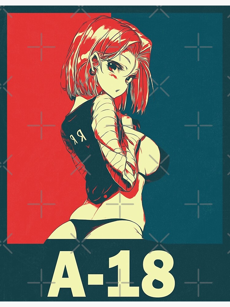 Android 18 Dragon Ball Z Hope Style Design Poster For Sale By Ikaxii