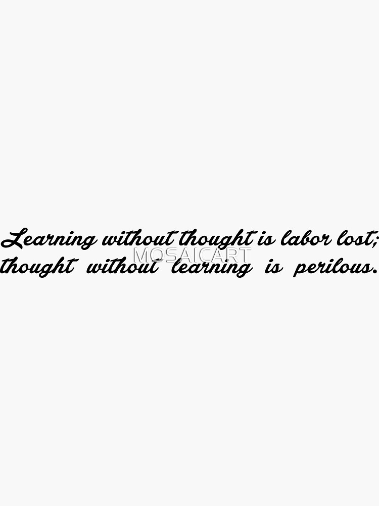 "Learning without thought... "Confucius" Inspirational Quote" Sticker ...