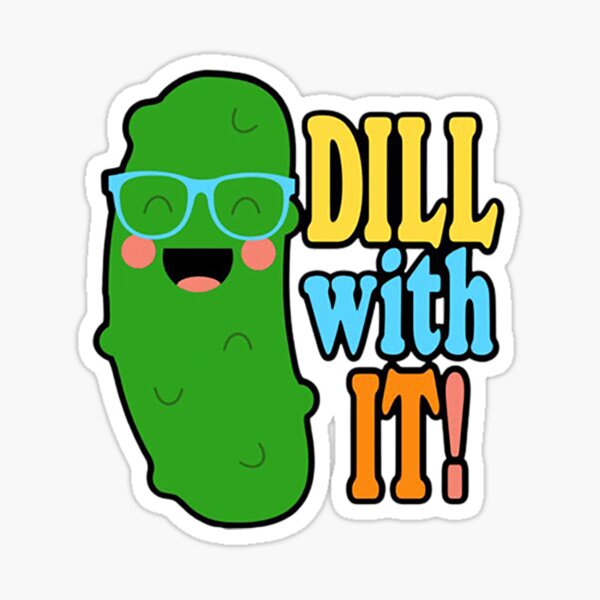 "Dill With It Canned Pickles" Sticker for Sale by UlicesVon3 | Redbubble
