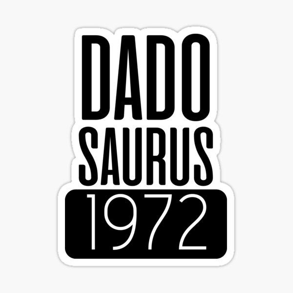 "New Dad Dadosaurus Dado Saurus 1972 Best Gift For Daddy Born in 1972 ...