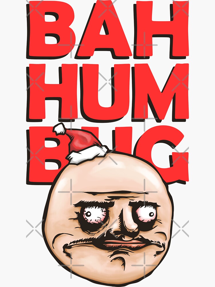 "Funny Bah Humbug Rage Comic Me Gusta" Sticker for Sale by Lakisha0326 ...