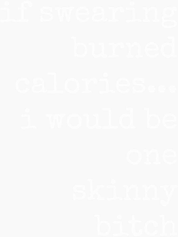 "Cheeky Rude Swearing Skinny Bitch Coworker " Sticker for Sale by ...