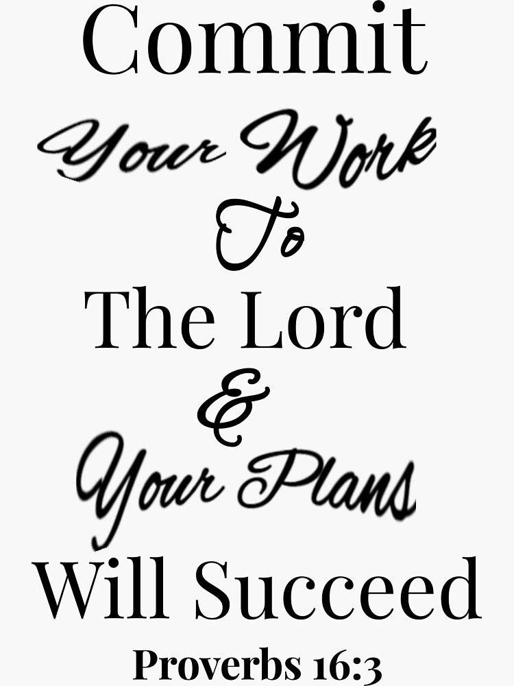 "Proverbs 16:3 Commit your work to The Lord Christian Inspiration ...