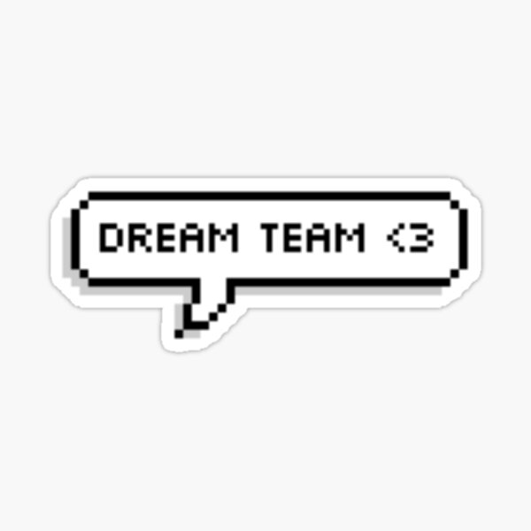 "dream team " Sticker for Sale by answcrdesigns | Redbubble