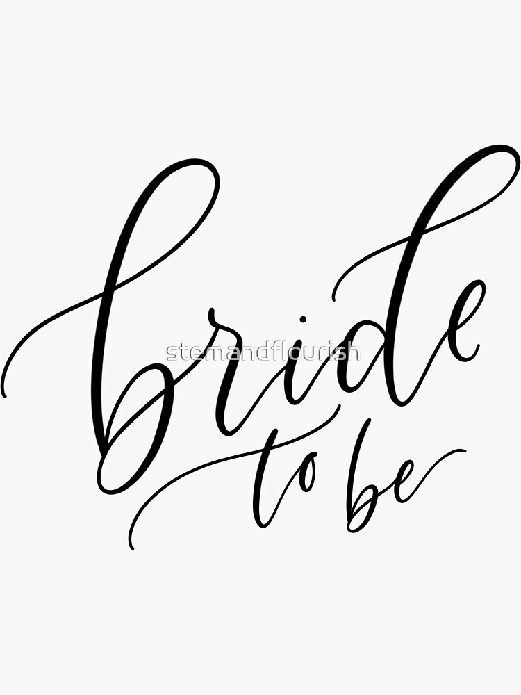 "Bride To Be" Sticker for Sale by stemandflourish | Redbubble
