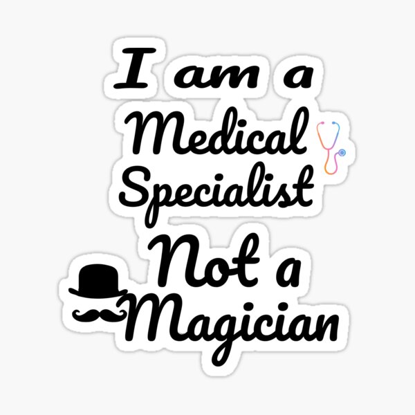 "Iam a medical billing specialist not a magician " Sticker for Sale by Leo3611 | Redbubble