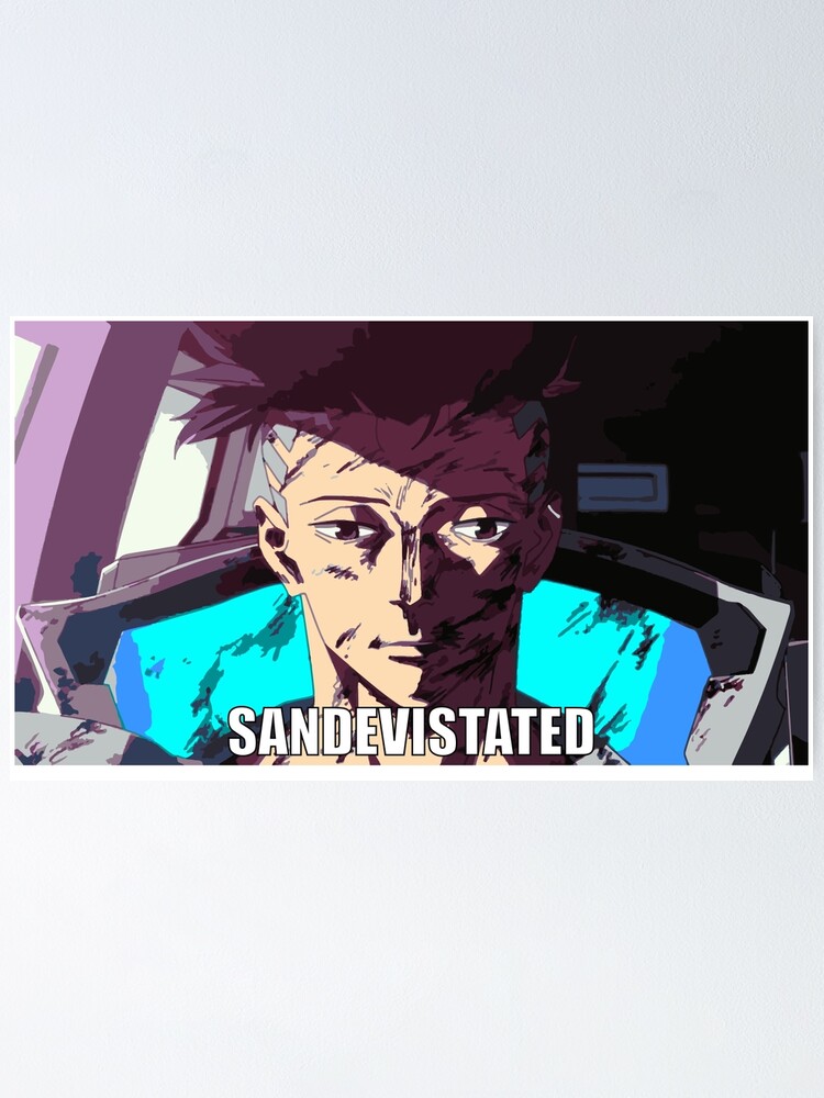 "Sandevistated - Cyberpunk Edgerunners" Poster for Sale by EmersonDavis ...