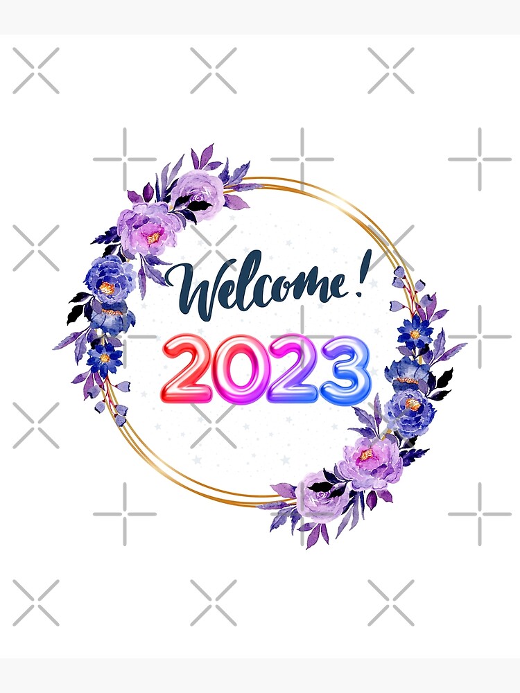 "Welcome 2023, Happy New Year 2023 " Poster for Sale by CorneliusDesign ...