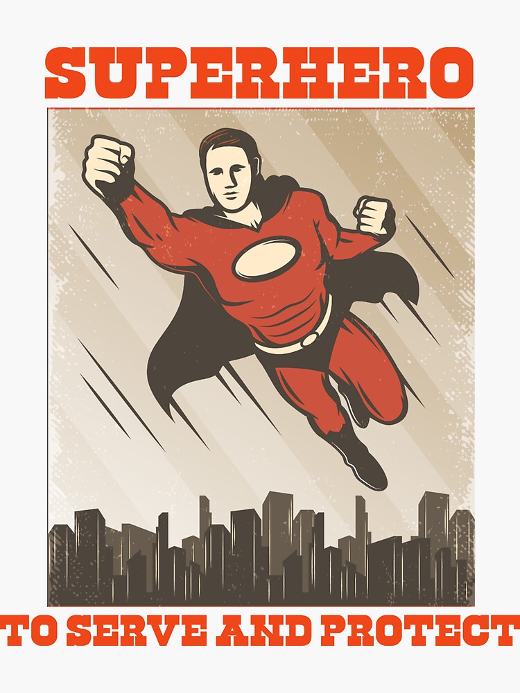 "SUPERHERO to serve and protect" Sticker for Sale by SeniorPrint99 ...