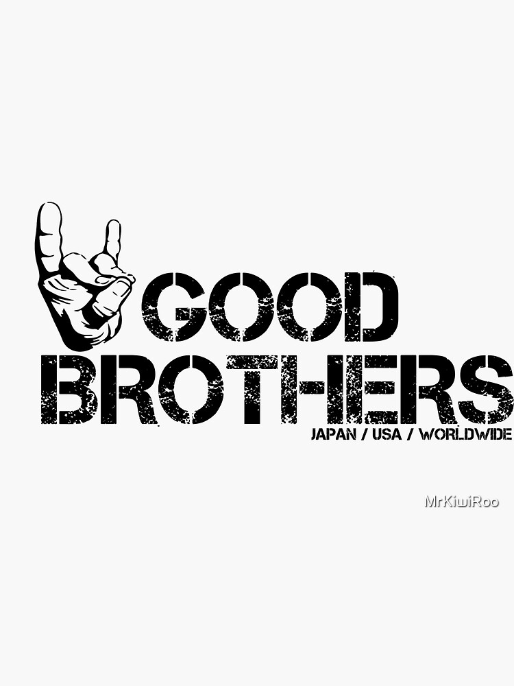 "Good Brothers " Sticker for Sale by MrKiwiRoo | Redbubble