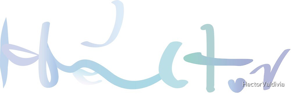 "Hector Signature" by HectorValdivia | Redbubble