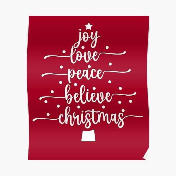 "Joy Love Peace Believe Tree Christmas Wishes" Poster for Sale by ...
