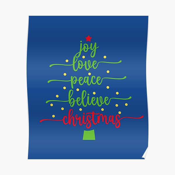 "Joy Love Peace Believe Tree Christmas Wishes" Poster for Sale by ...