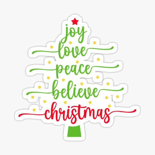 "Joy Love Peace Believe Tree Christmas Wishes" Sticker for Sale by ...