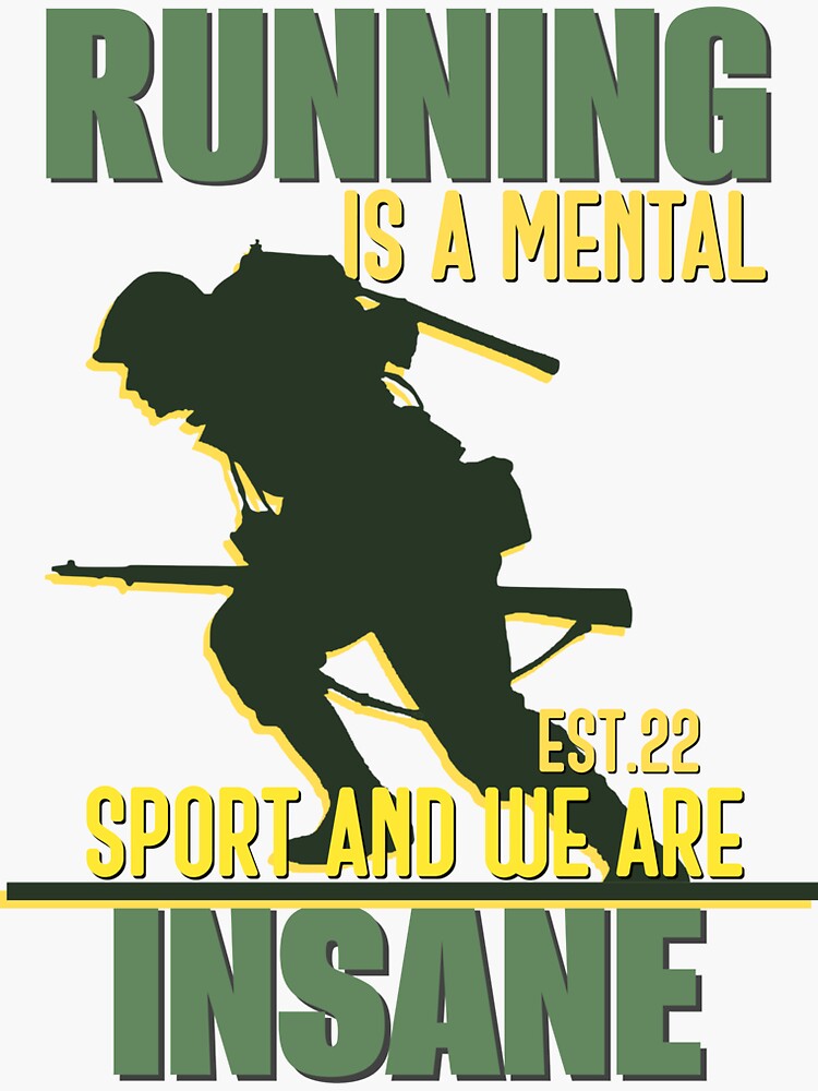 "RUNNING IS MENTAL SPORT AND WE ARE INSANE" Sticker for Sale by ...