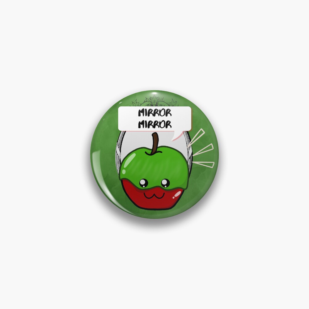 "Mirror Mirror! " Pin for Sale by NanieSafee | Redbubble