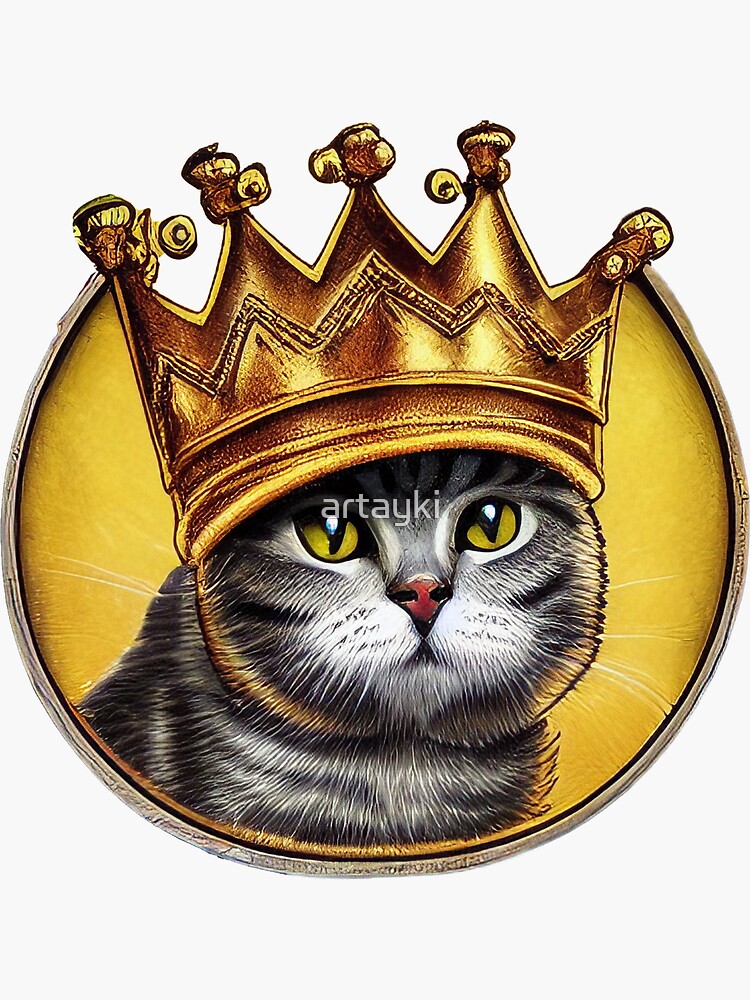 "King Cat - Medieval Age King Cat with Crown Cute" Sticker for Sale by ...