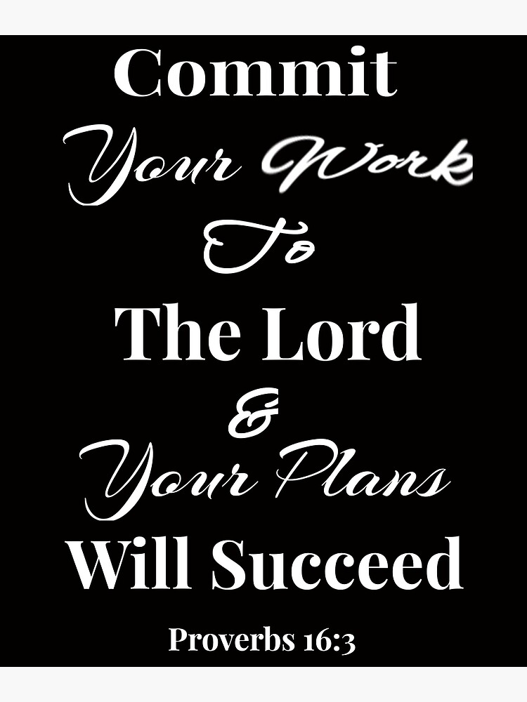 "Proverbs 16:3 Commit Your Plans To The Lord Christian Scripture ...
