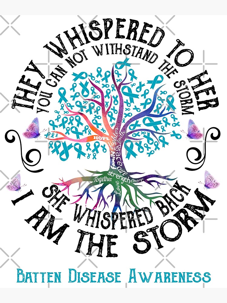 Batten Disease Awareness Batten Disease Warrior I Am The Storm Poster For Sale By