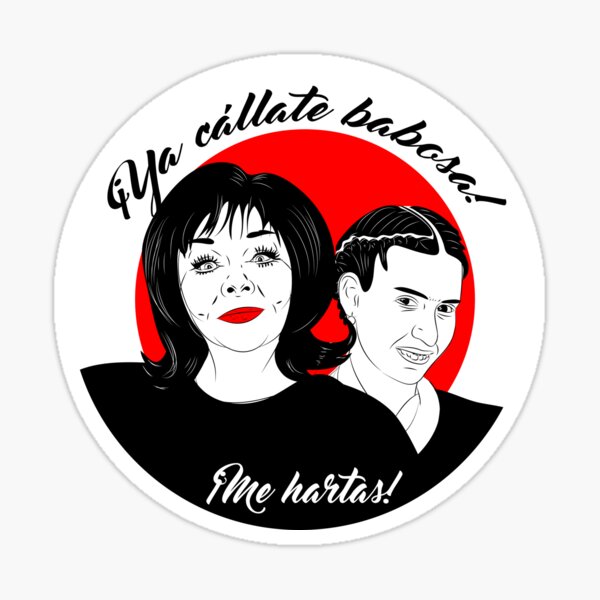 "Ya Cállate babosa, me hartas" Sticker for Sale by OneLittleCrow ...
