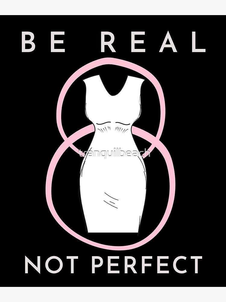 "Be Real Not Perfect Curvy Woman design for Woman of Beauty, Curves and ...